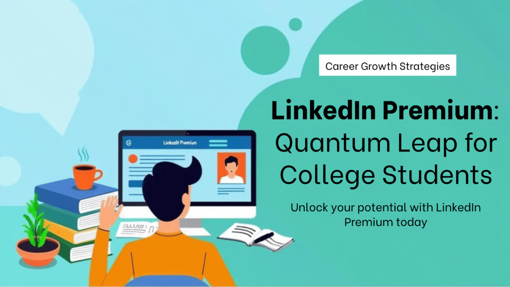 How College Students Can Use LinkedIn Premium Smartly?